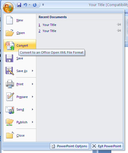 Convert a PowerPoint 97-2003 Presentation to PowerPoint 2007 ... Convert a PowerPoint 97-2003 Presentation to PowerPoint 2007 ...