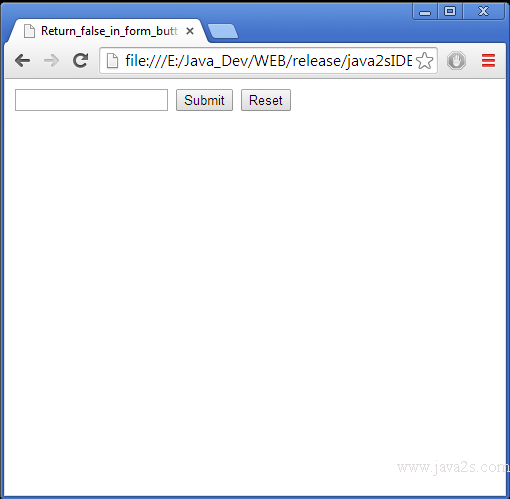 Return false in form button click event to stop submission in JavaScript Return false in form button click event to stop submission in JavaScript